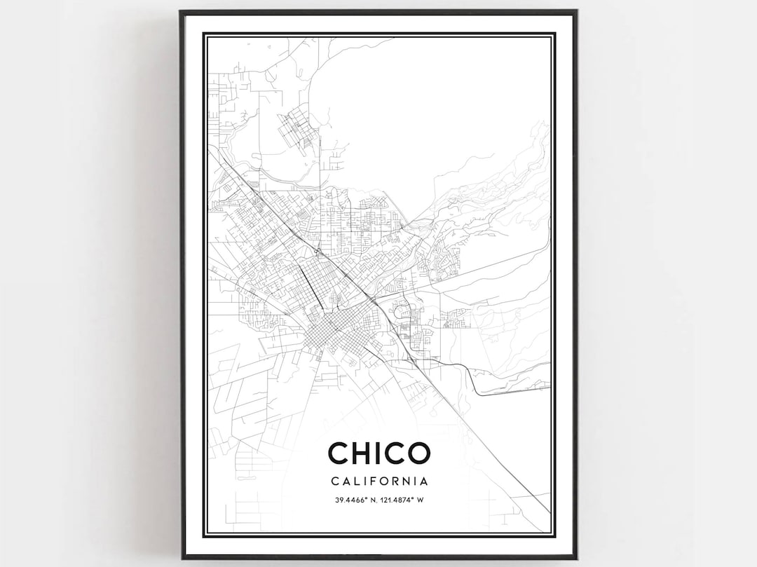 Chico Map Print, Chico Map Poster Wall Art, Ca City Map, California ...