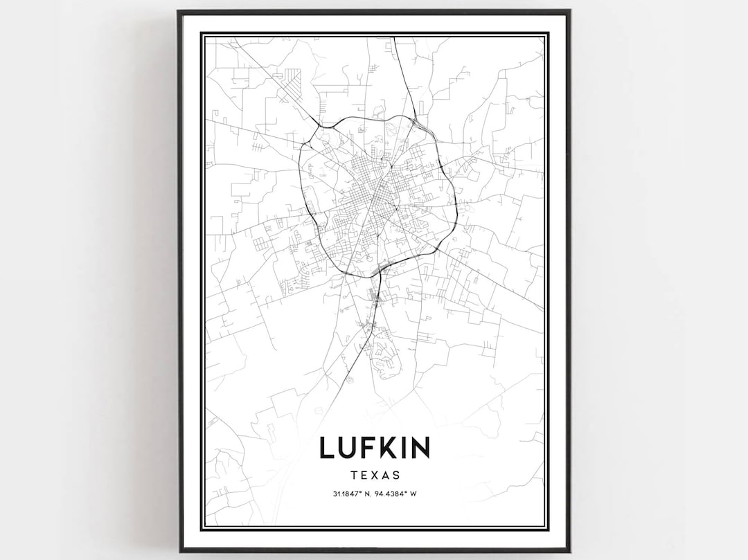 Lufkin Map Print, Lufkin Map Poster Wall Art, Tx City Map, Texas Print ...