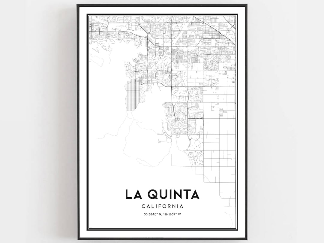 La Quinta Map Print, La Quinta Map Poster Wall Art, Ca City Map ...