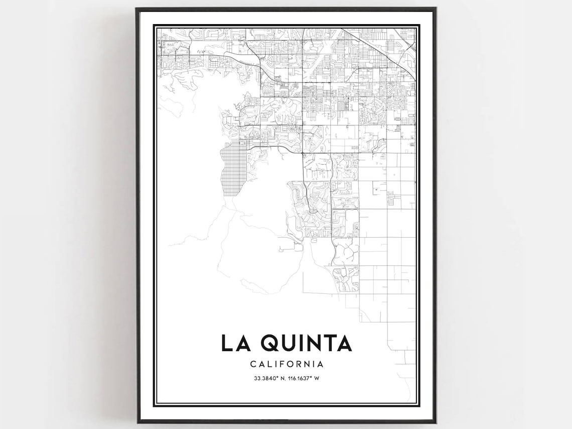 La Quinta Map Print, La Quinta Map Poster Wall Art, Ca City Map ...
