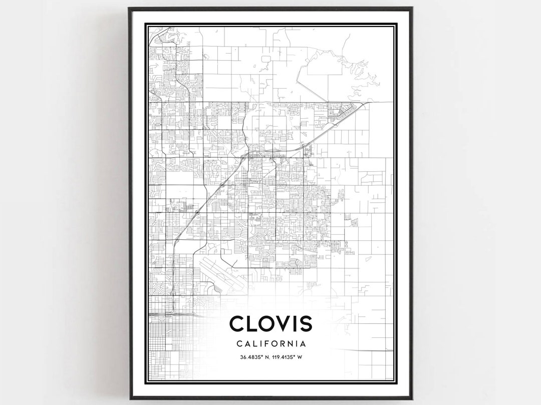 Clovis Map Print, Clovis Map Poster Wall Art, Ca City Map, California ...