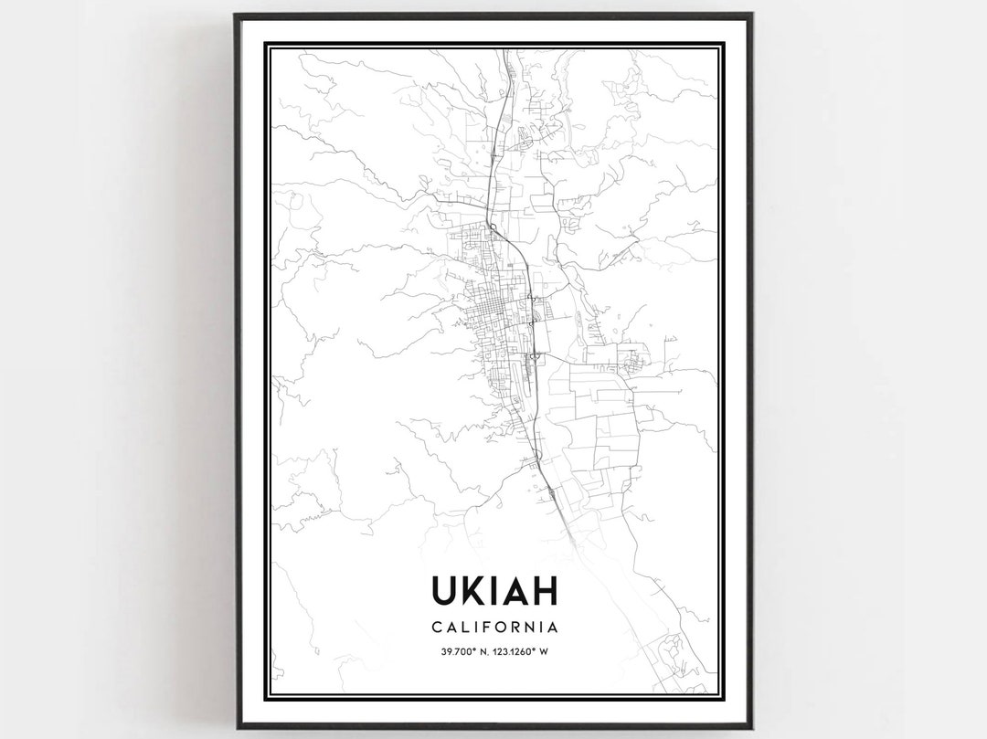 Ukiah Map Print, Ukiah Map Poster Wall Art, Ca City Map, California ...