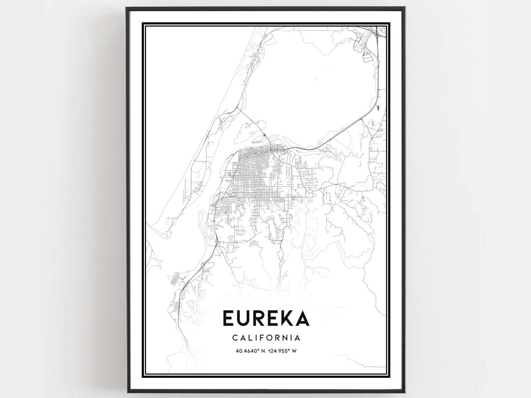 Eureka Map Print, Eureka Map Poster Wall Art, Ca City Map, California ...