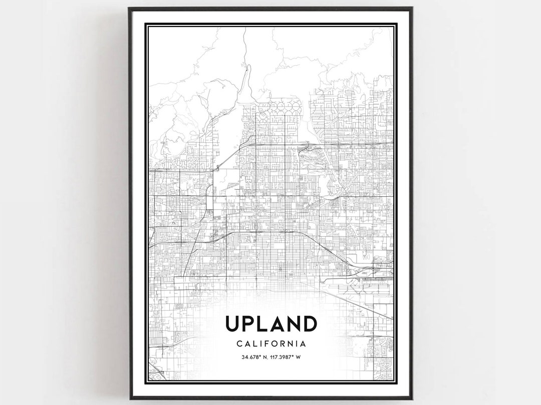 Upland Map Print, Upland Map Poster Wall Art, Ca City Map, California ...