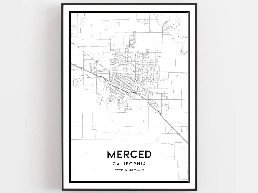 Merced Map Print, Merced Map Poster Wall Art, Ca City Map, California ...