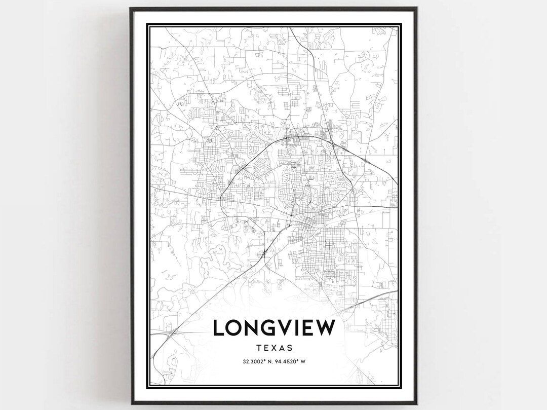 Longview Map Print, Longview Map Poster Wall Art, Tx City Map, Texas ...