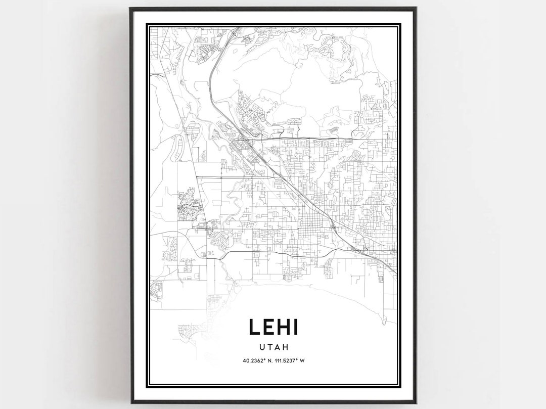 Lehi Map Print, Lehi Map Poster Wall Art, Ut City Map, Utah Print ...