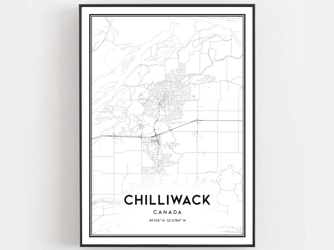 Chilliwack Map Print, Chilliwack Map Poster Wall Art, Chilliwack City ...