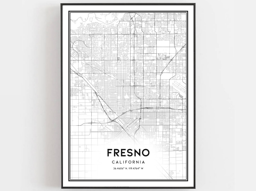 Fresno Map Print, Fresno Map Poster Wall Art, Ca City Map, California ...