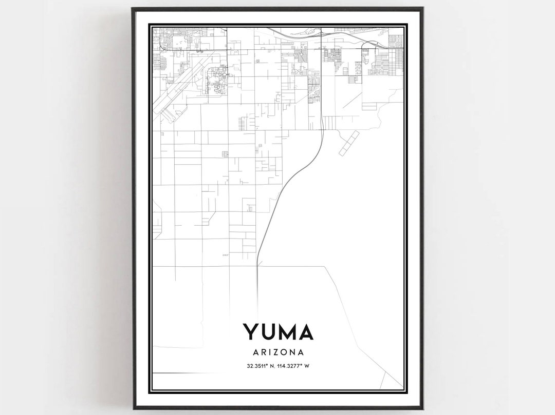 Yuma Map Print, Yuma Map Poster Wall Art, Az City Map, Arizona Print ...