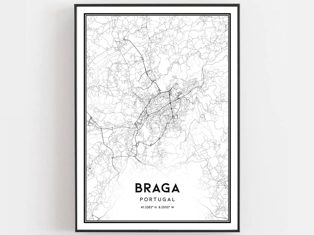 Braga Map Print, Braga Map Poster Wall Art, Braga City Map, Braga Print ...