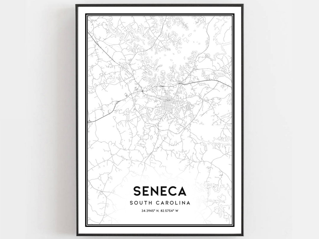 Seneca Map Print, Seneca Map Poster Wall Art, Sc City Map, South ...