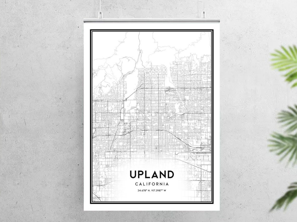 Upland Map Print, Upland Map Poster Wall Art, Ca City Map, California ...