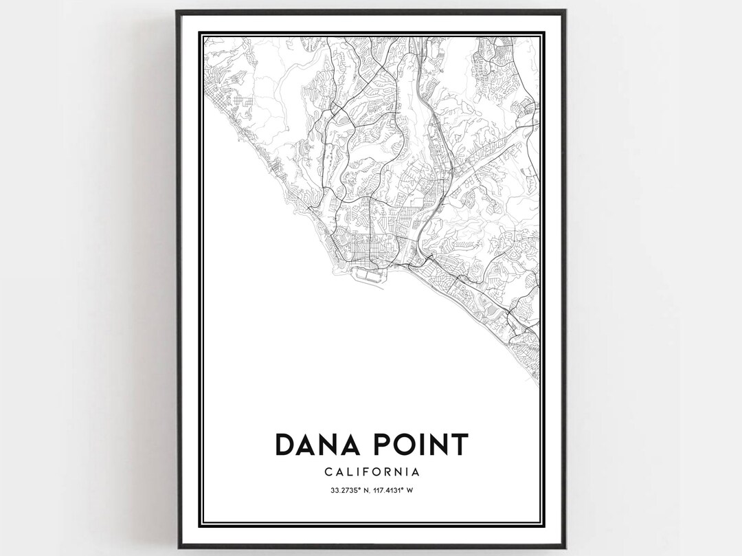 Dana Point Map Print, Dana Point Map Poster Wall Art, Ca City Map ...