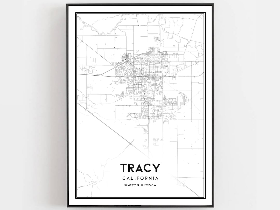 Tracy Map Print, Tracy Map Poster Wall Art, Ca City Map, California ...