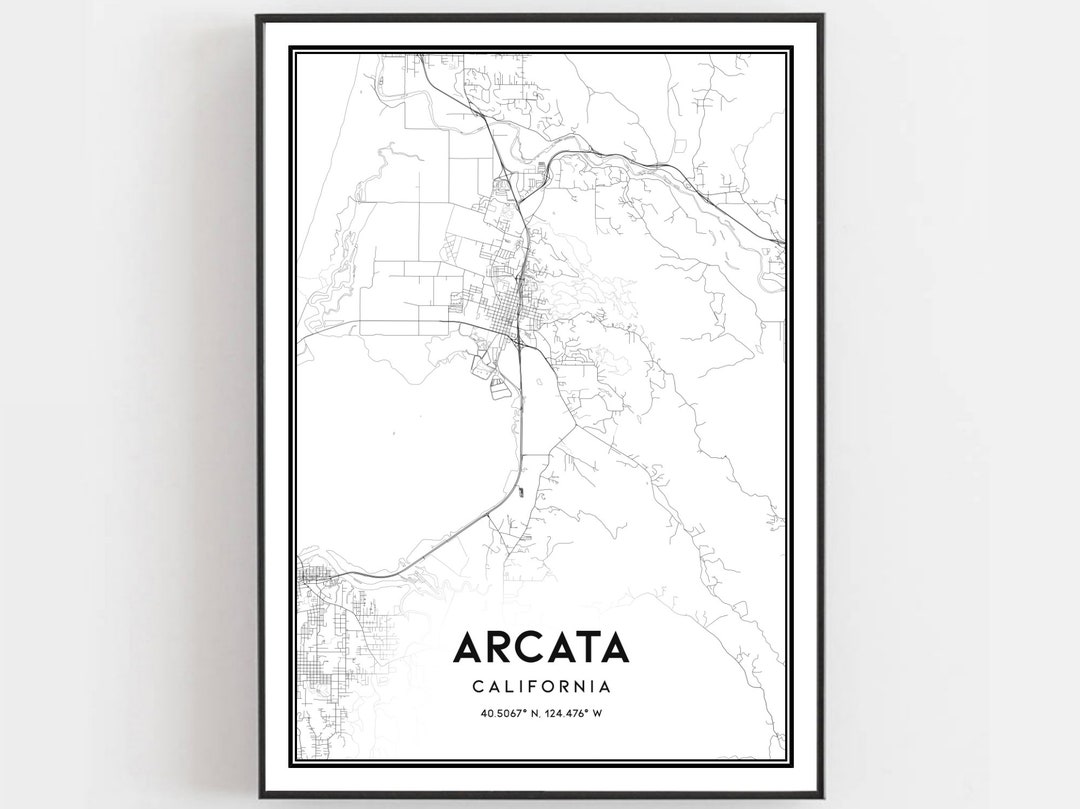 Arcata Map Print, Arcata Map Poster Wall Art, Ca City Map, California ...