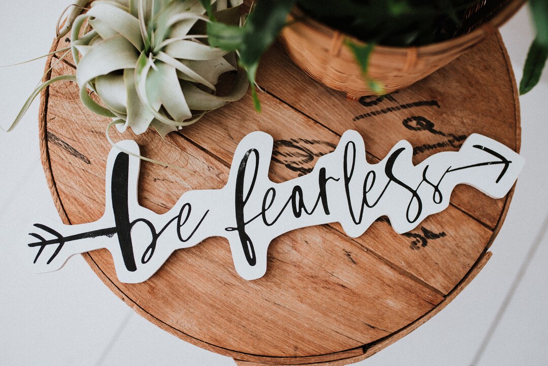 Be Fearless, Sign, Wooden Decor, Mothers Day, Birthday, Gift, Black and ...