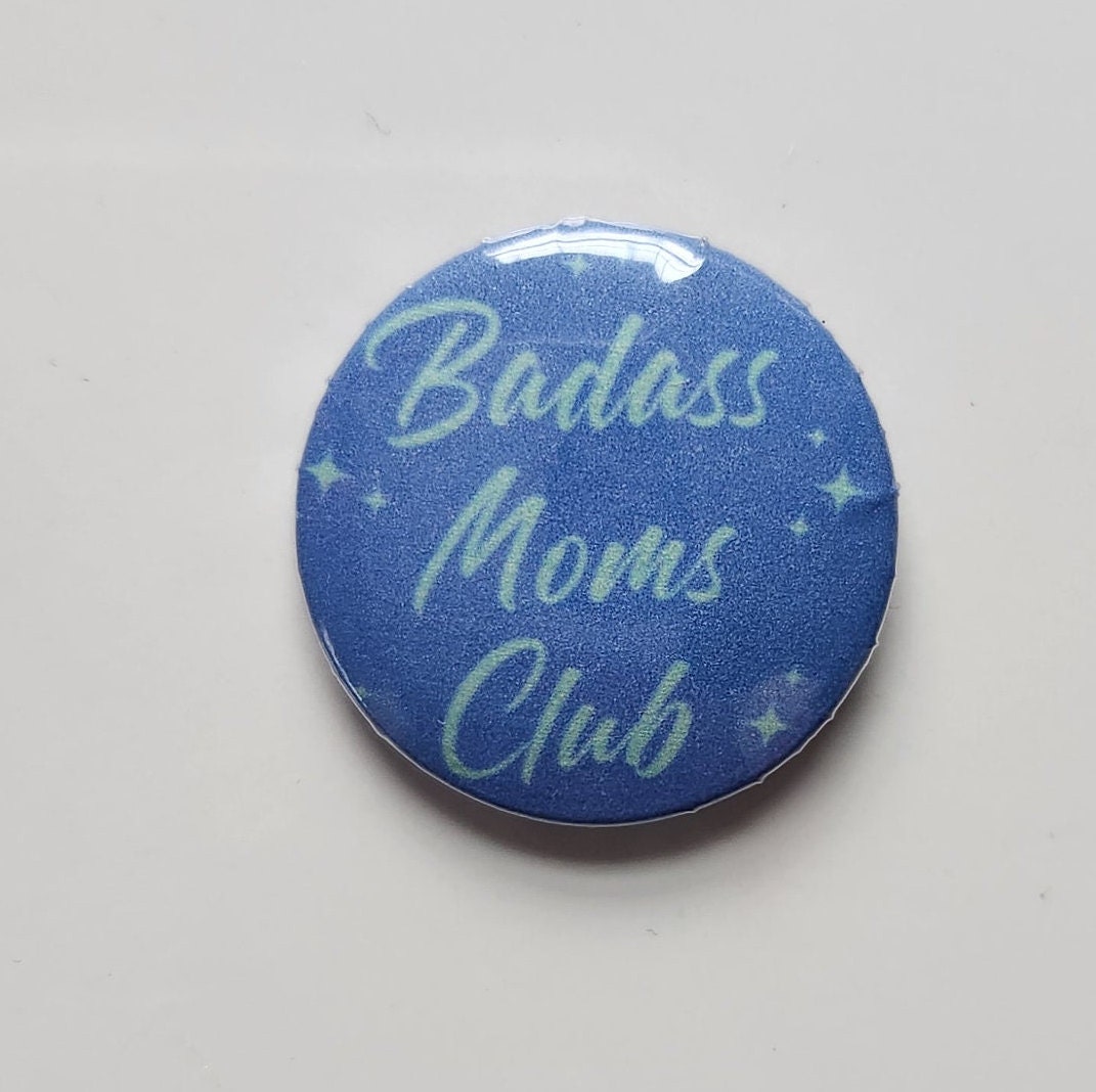Badass Moms Club Button, Mom Button, Gift for Mom, - Etsy
