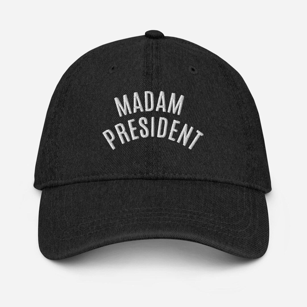 Madam President Hat Kamala Hat Denim Hat 100% Cotton March for the ...