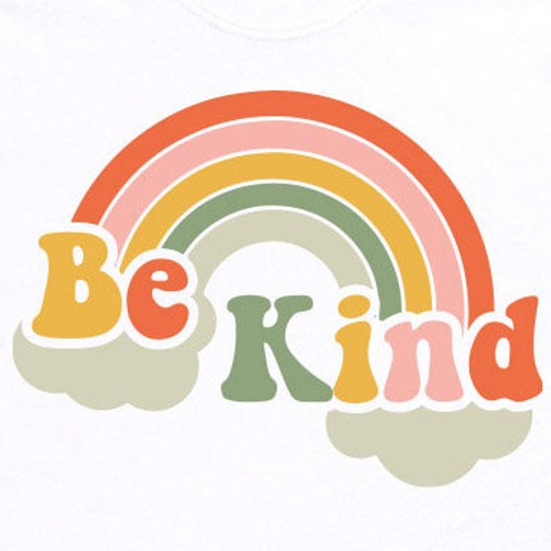 Rainbow Be Kind SVG Cut Files Cricut Files Cute T-shirt Cut - Etsy
