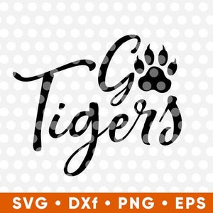 Go Tigers SVG Svg Instant Download File Game Day T-shirt File Tigers ...
