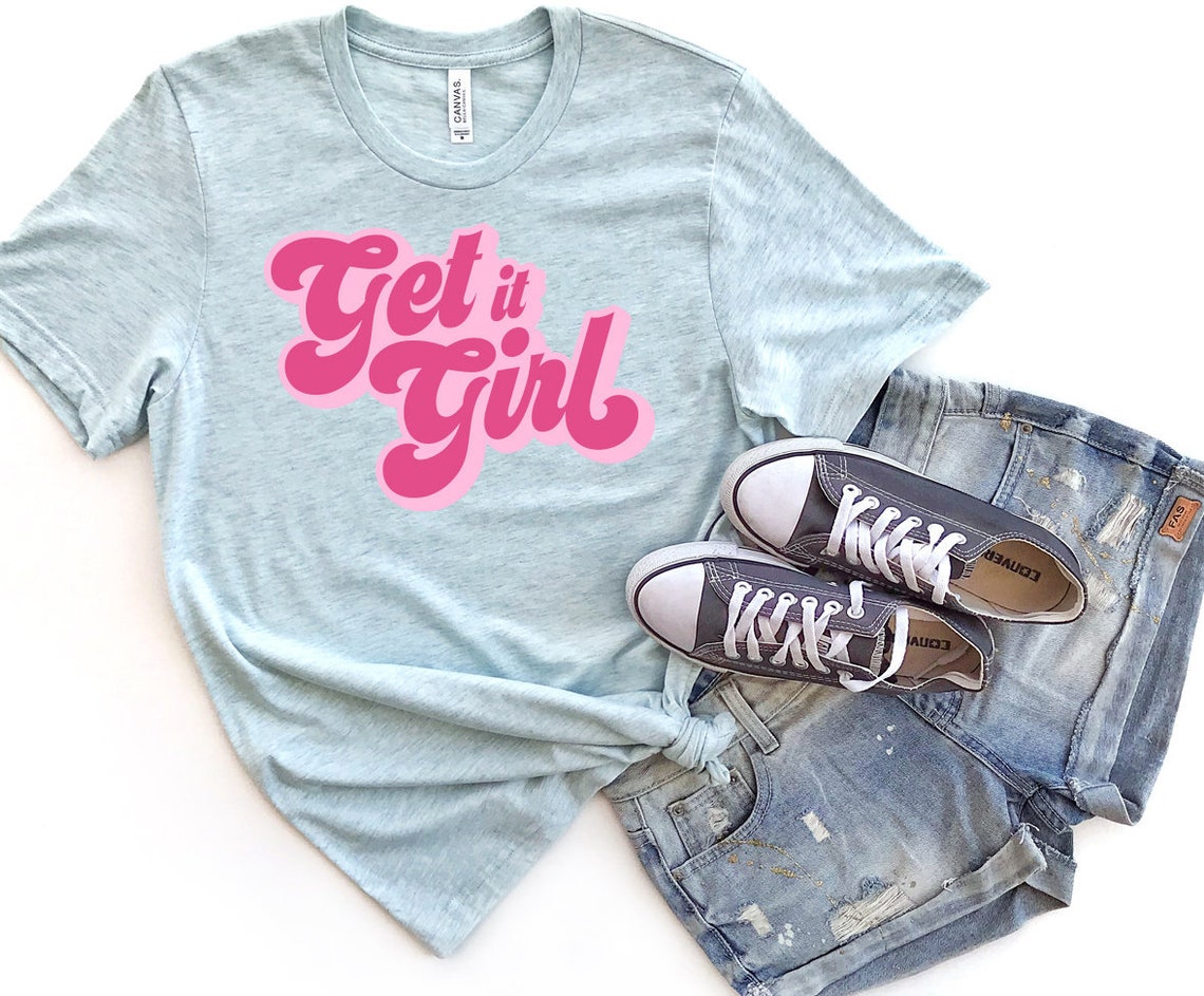 Get It Girl SVG Girl Power Cut Files Cricut Files Cute T-shirt - Etsy