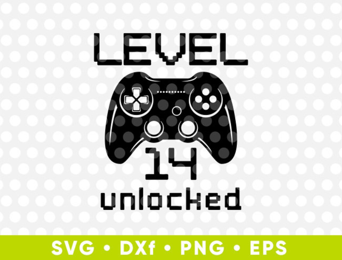 Level 14 Unlocked Teenager SVG PNG Digital Download 14th | Etsy