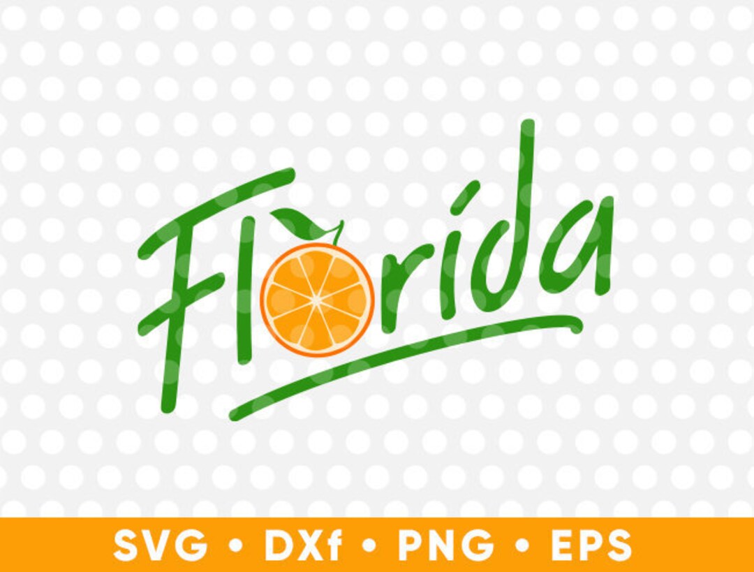 Florida Orange SVG Cut Files Cricut Files Cute T-shirt Clipart ...