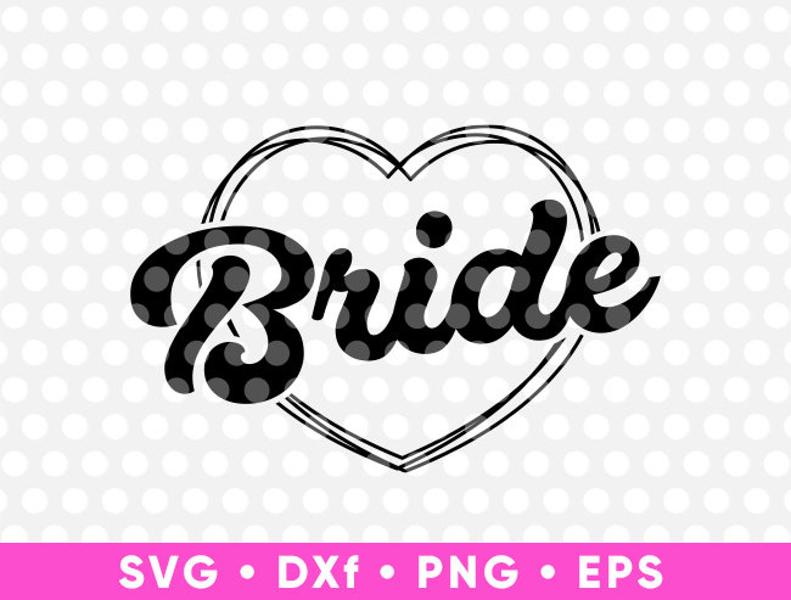 Bride SVG Wedding SVG Bride Cut Files Cricut Files Bride Heart - Etsy