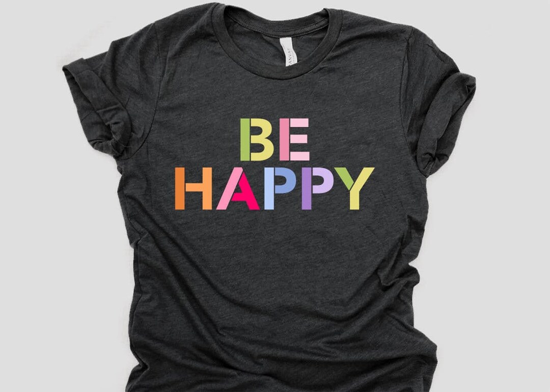 Be Happy SVG Cut Files Cricut Cute T-shirt Clipart Printable - Etsy
