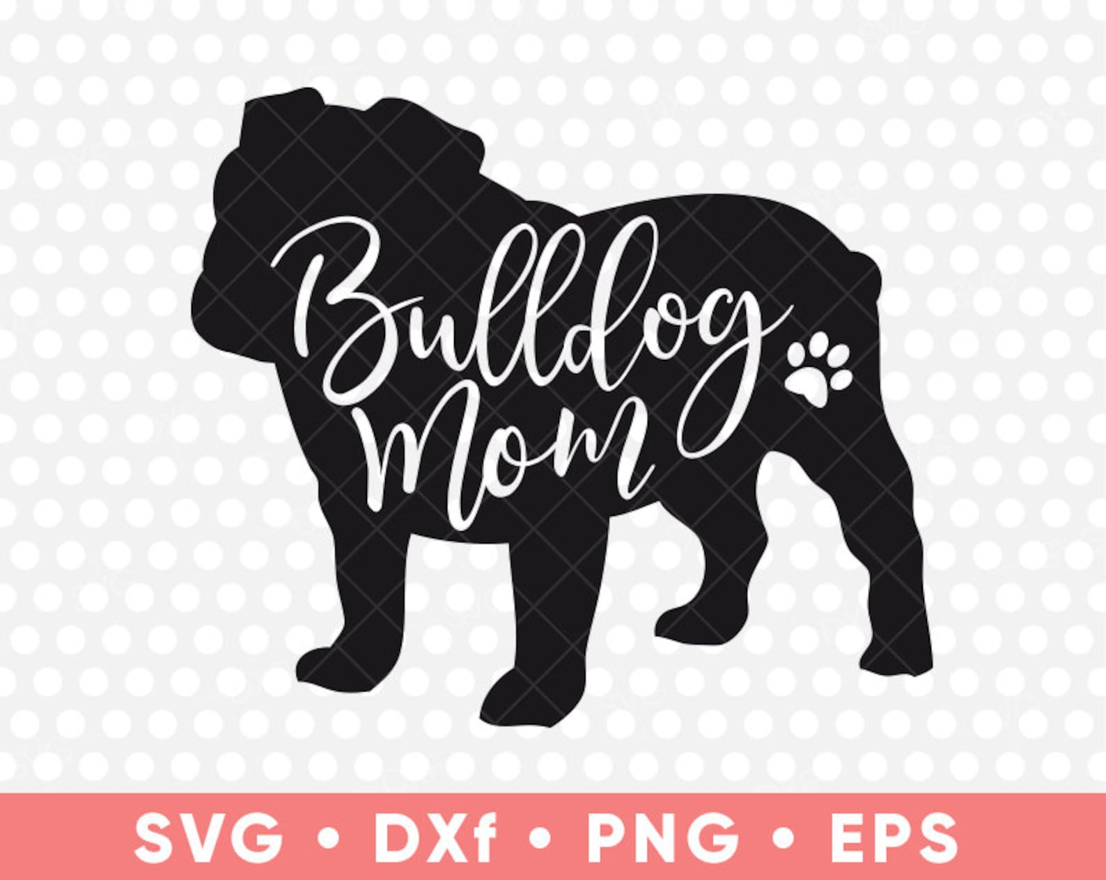 Bulldog Mom SVG Silhouette Design English Bulldog Instant - Etsy