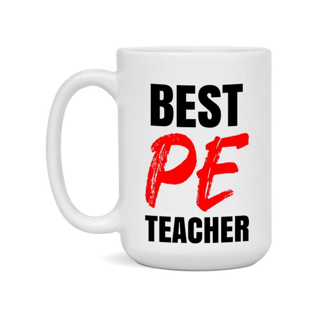 Teacher Superlative Mug Best Pe Teacher Gift 15oz White Ceramic Coffee ...