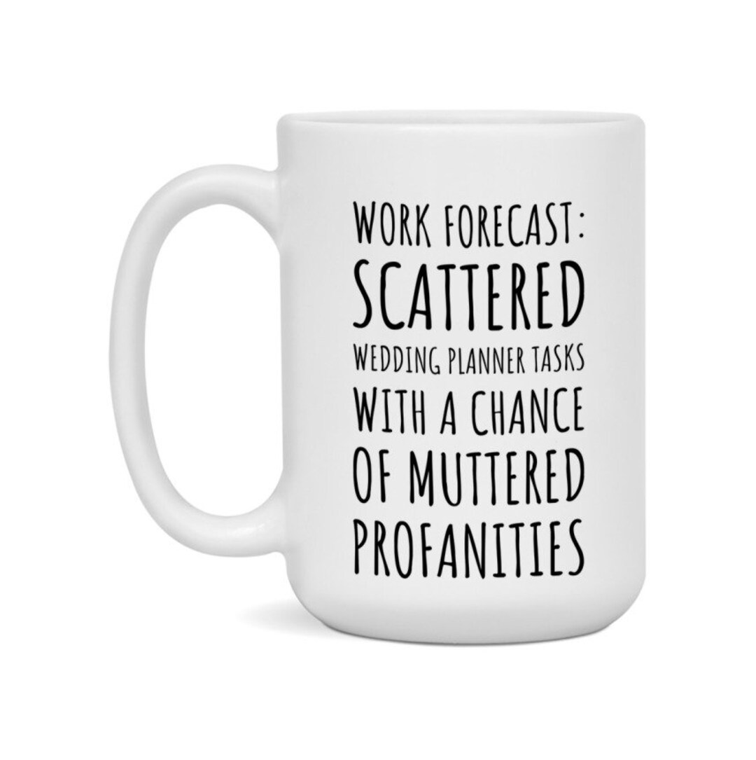 Funny Coworker Gift Work Forecast 15oz White Ceramic Coffee Mug ...