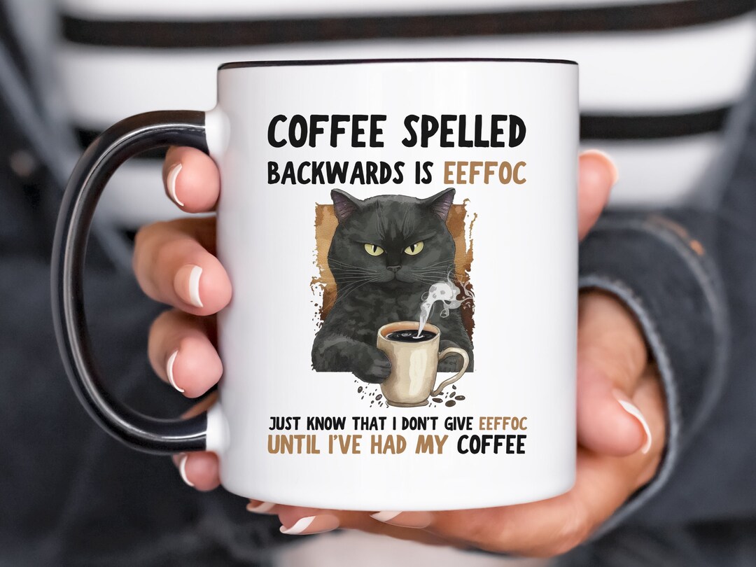 Funny Cat Coffee Mug EEFFOC is Coffee Spelled Backwards, Cat Lovers Mug ...