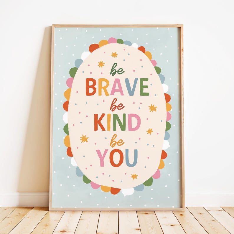 Be Brave Be Kind: Kids' Room Art Print, Playroom Wall Decor, Quote ...