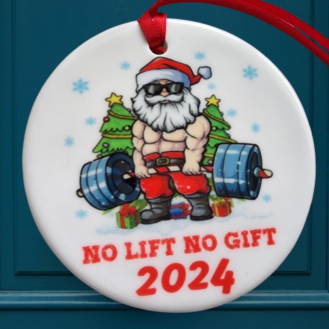 2025 No Lift No Gift Ornament Funny Muscular Santa Lifting Weights ...