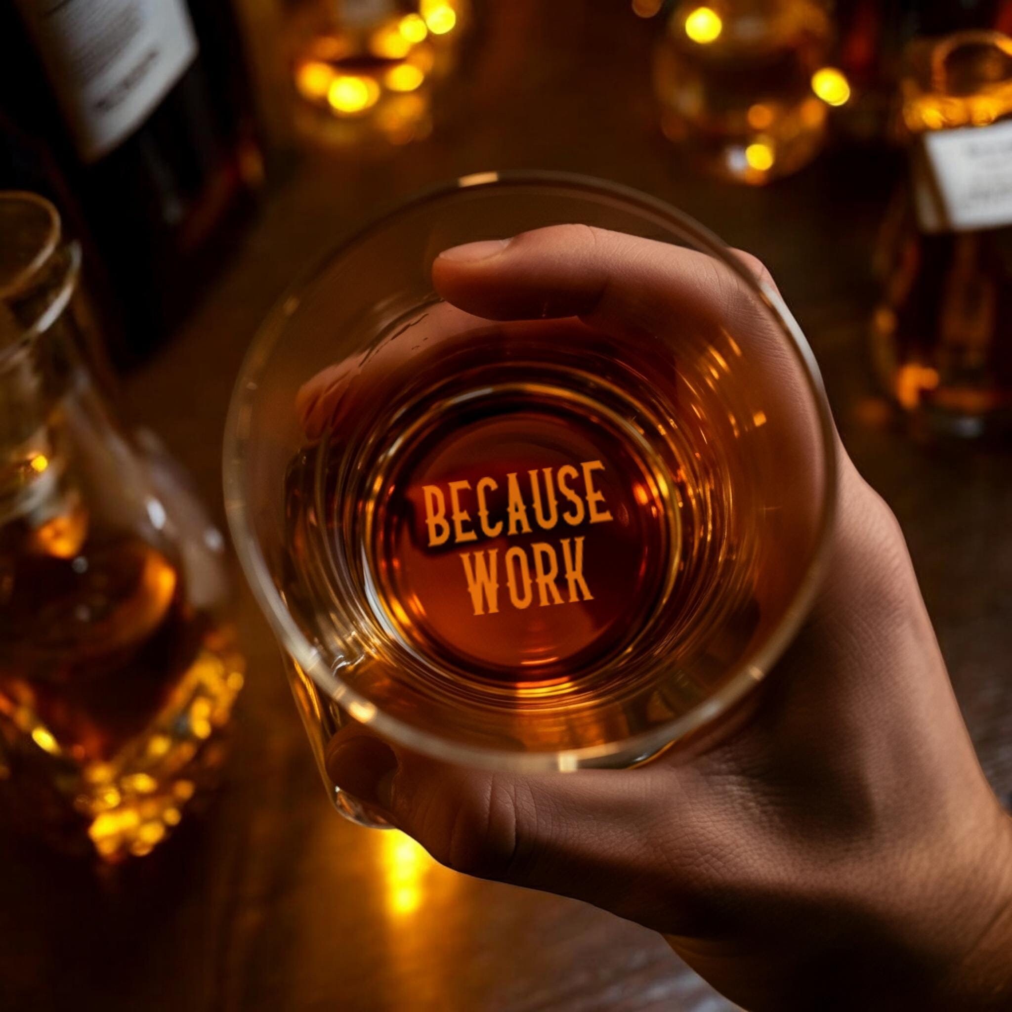 Engraved Whiskey Glass - Funny Coworker Gift, "because Work" Design - Etsy