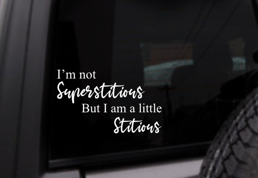I’m Not Superstitious but I Am A Little Stitious - the Office Decal ...