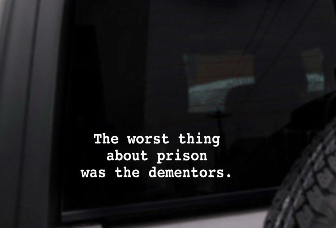 The Worst Thing About Prison Was the Dementors - the Office Decal ...