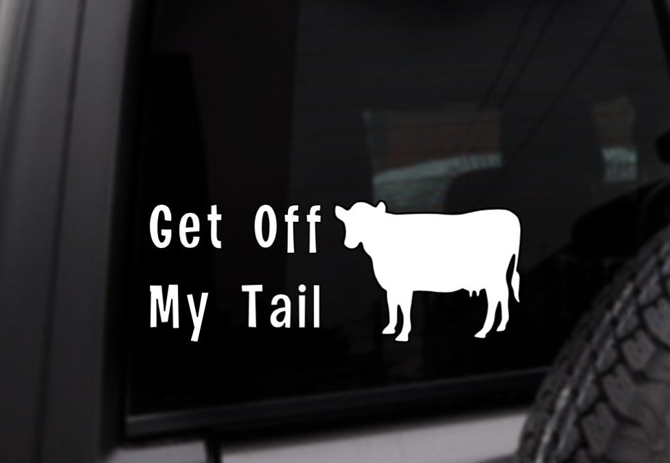Get Off My Tail Cow Car Decal Personalized Vinyl Sticker | Etsy