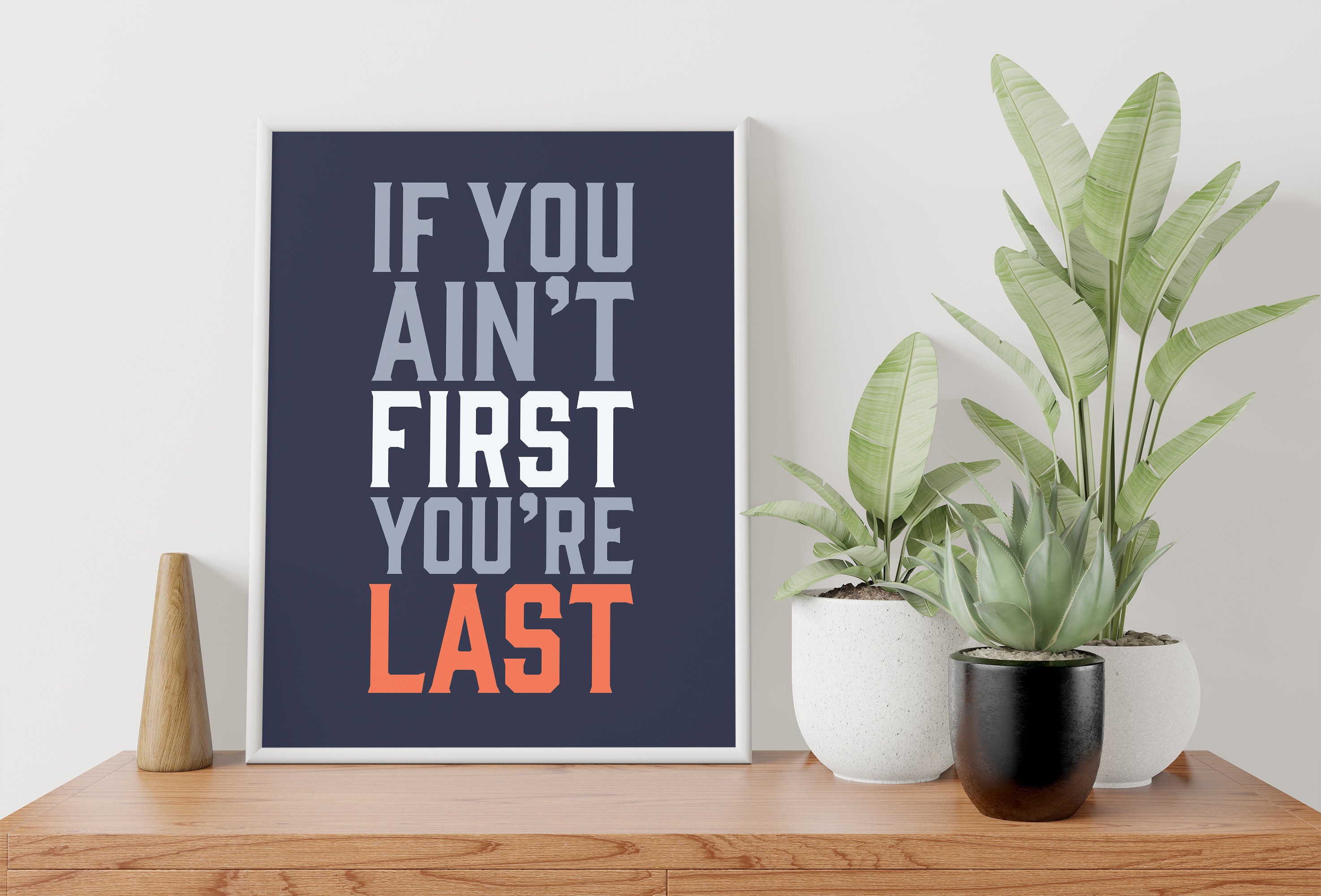 If You Ain't First You're Last Quote Poster - Etsy