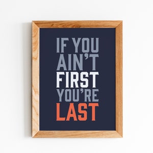If You Ain't First You're Last Quote Poster - Etsy