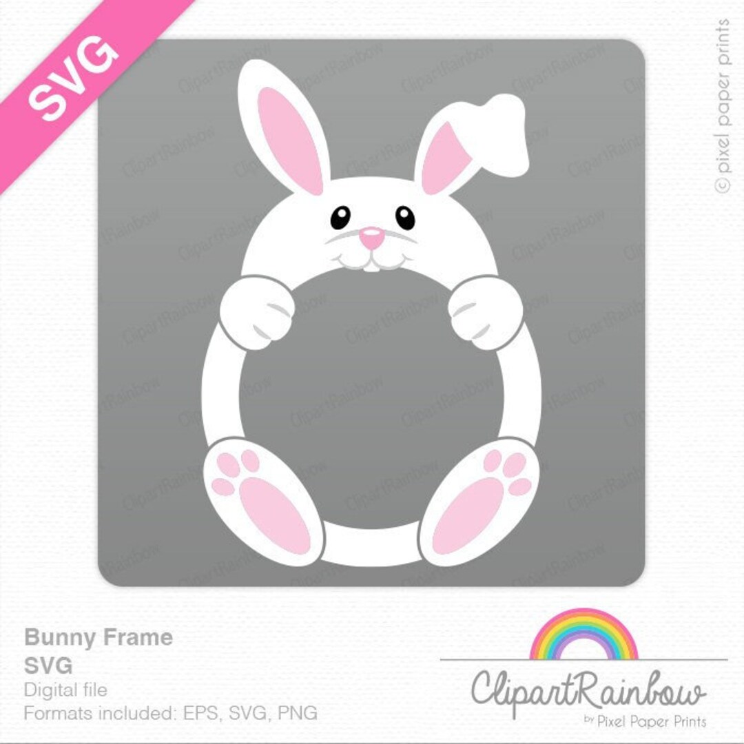 Bunny Frame SVG - Clipart - Easter SVG - Cut Files - Digital - Instant ...