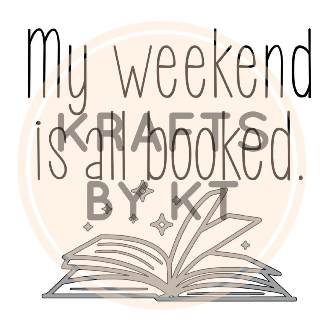 My Weekend is All Booked Cut File Funny Vector for Silhouette and ...