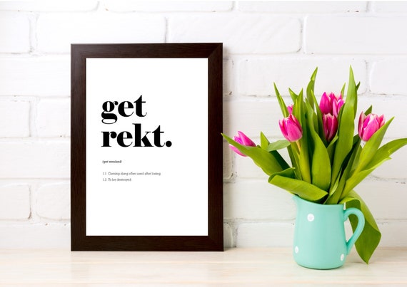 Get Rekt Print Gamer Poster Gaming Wall Prints Dorm Room | Etsy