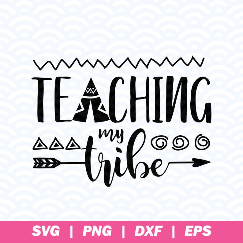 Teaching My Tribe SVG Teacher Svg Tribe Svg Teacher Saying - Etsy