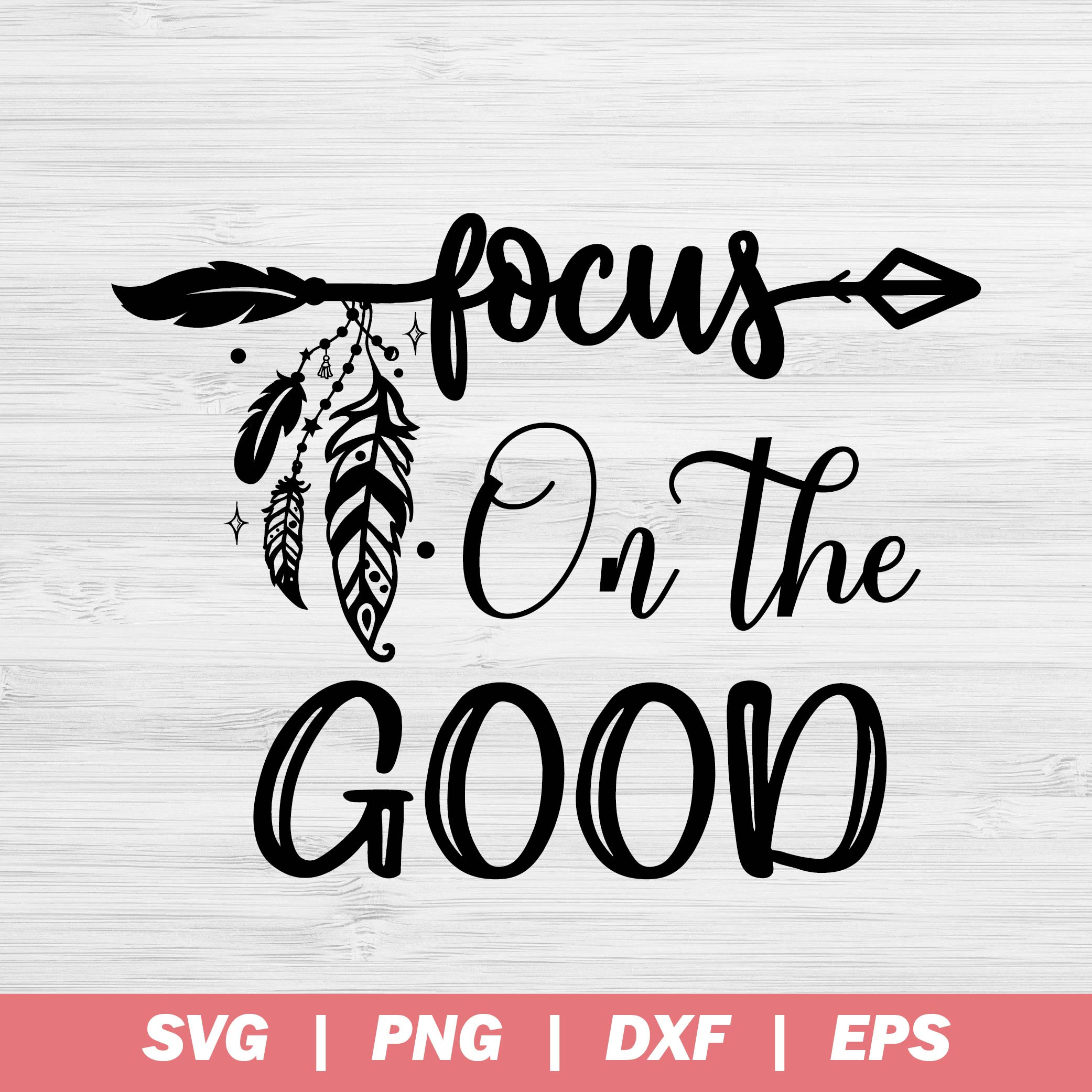 Focus on the Good SVG Motivational Svg Positive Svg - Etsy