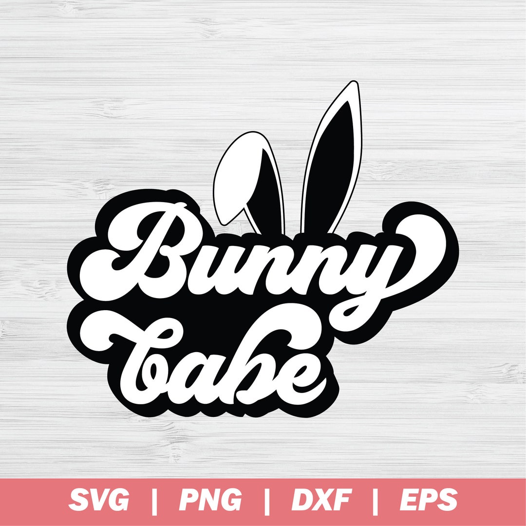 Bunny Babe With Ears SVG, Bunny Babe Svg, Easter Babe Shirt Svg, Bunny ...
