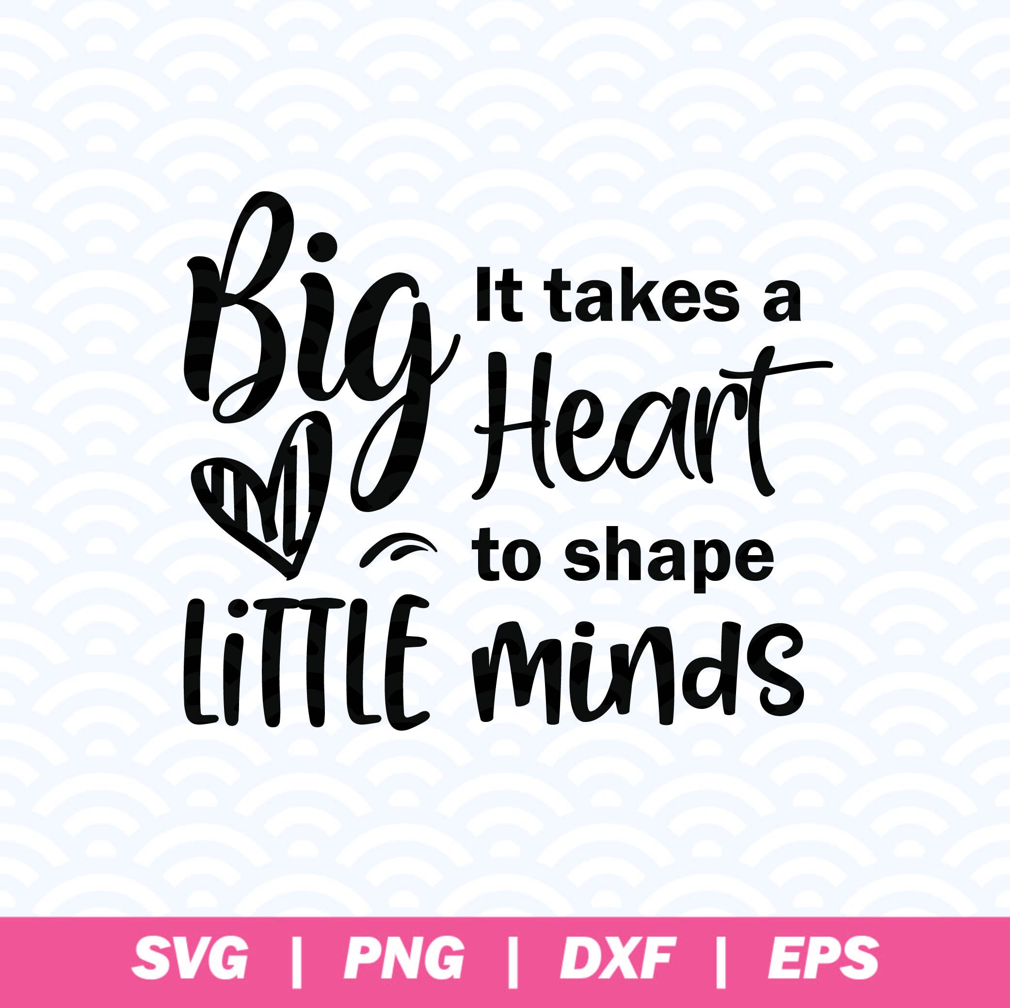 It Takes A Big Heart to Shape Little Minds SVG Teacher SVG - Etsy