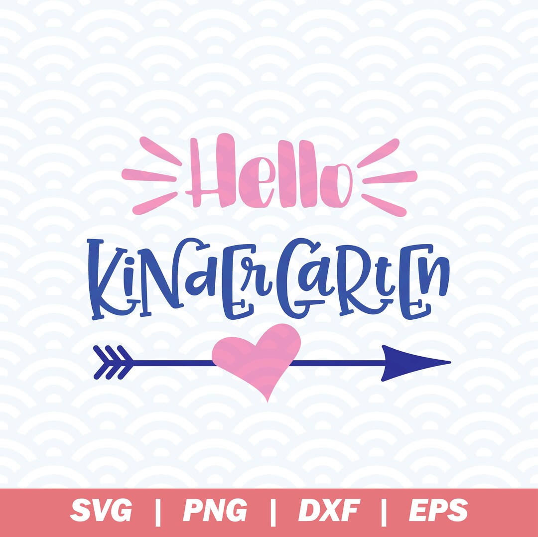 Hello Kindergarten SVG, Back to School, Kindergarten Svg, Hello ...
